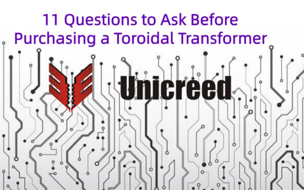 11 Questions to Ask Before Purchasing a Toroidal Transformer - China ...